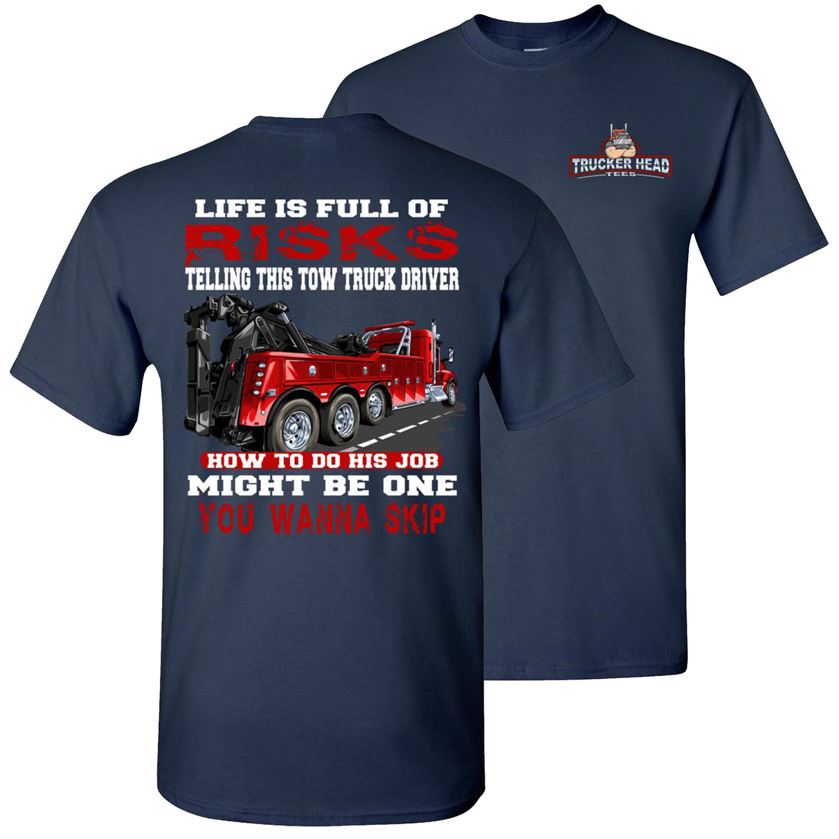 Life-Is-Full-Of-Risks-Funny-Tow-Truck-Driver-Shirts-Red-Design-navy ...